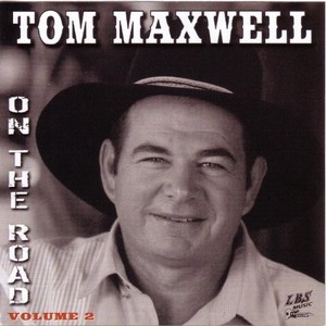 ON THE ROAD VOLUME 2 - Tom Maxwell Bush Balladeer